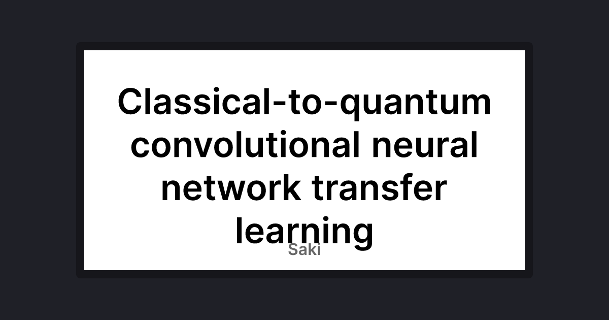 Classical-to-quantum convolutional neural network transfer learning