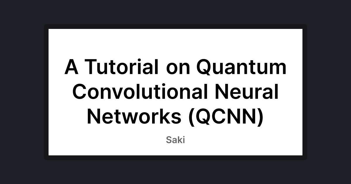 A Tutorial On Quantum Convolutional Neural Networks Qcnn 